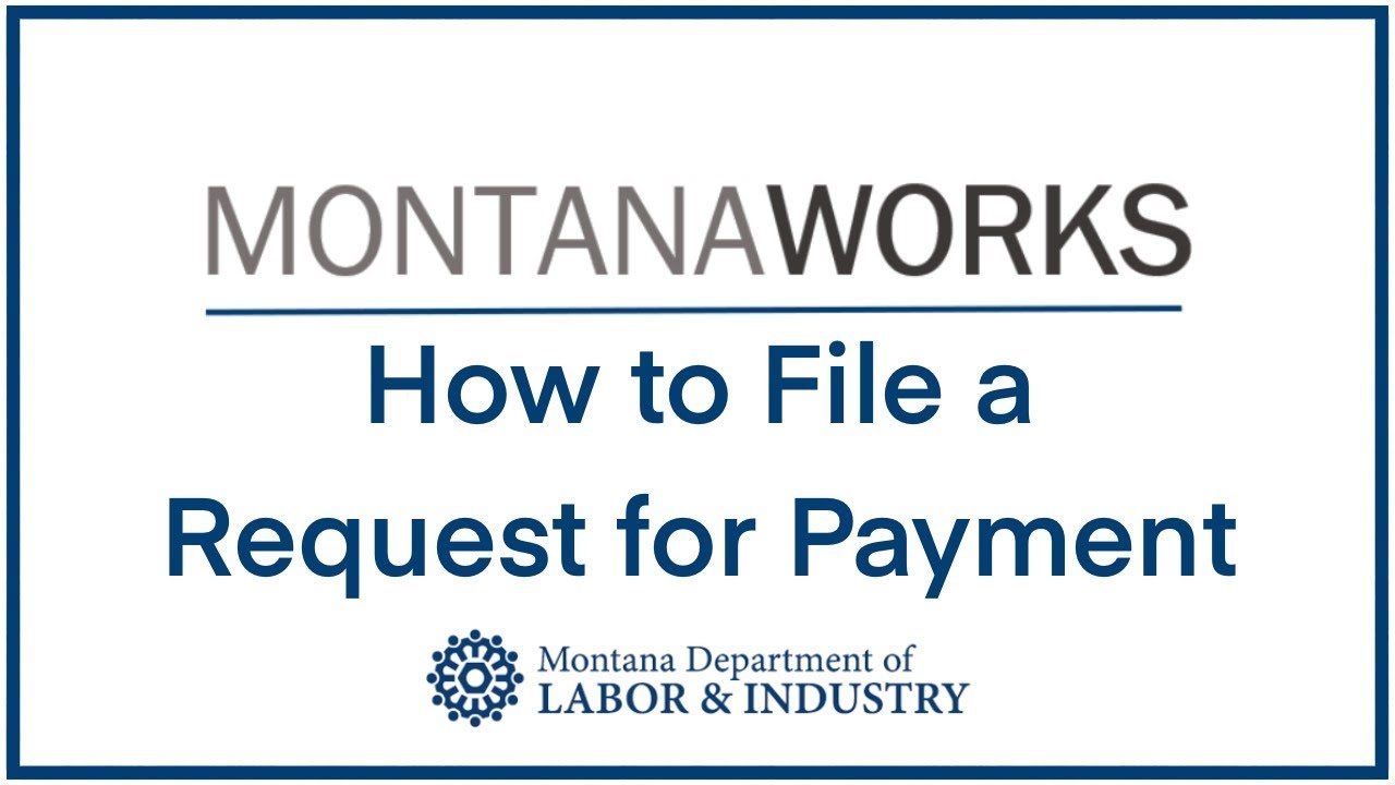How to File a Request for Payment on MontanaWorks - The Unemployment